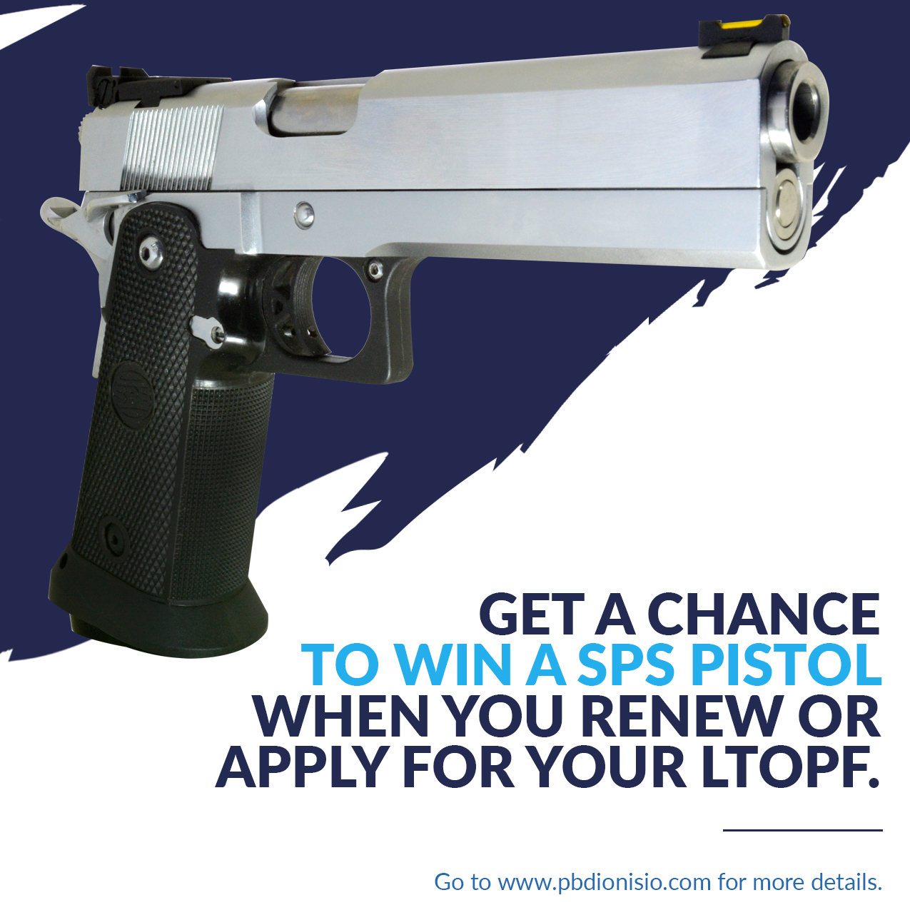 Latest Promo: Win this SPS Pistol. Find out how. - PBDionisioCo